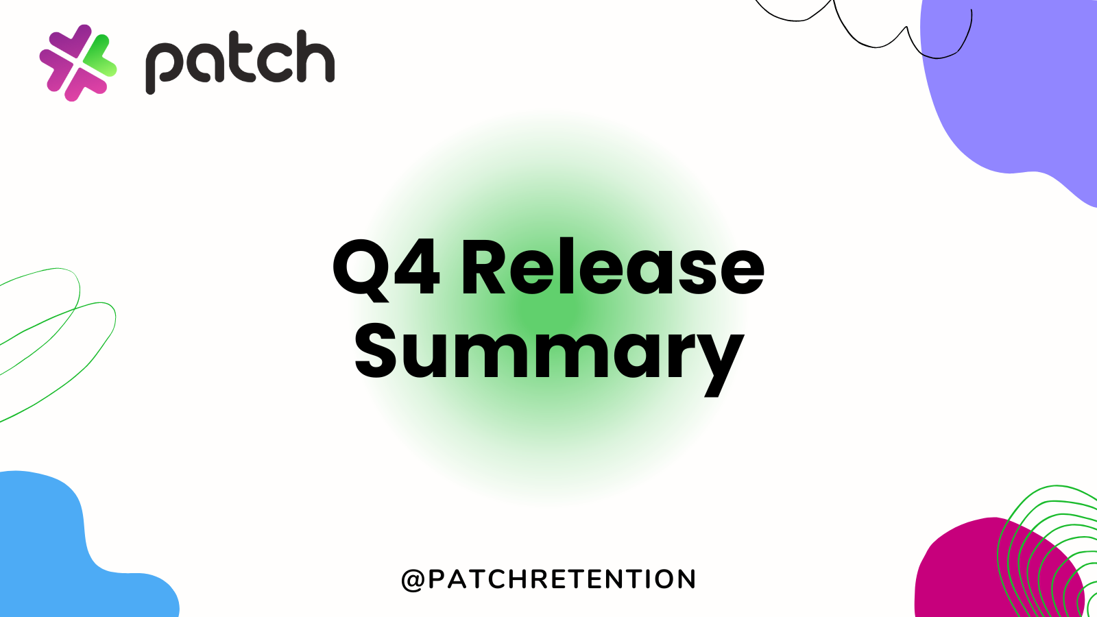 Patch: Quarterly Release Summary (Q4)